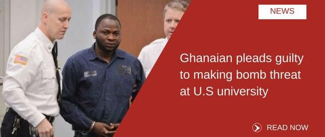 Ghanaian pleads guilty to making bomb threat at U.S university | Pulse ...