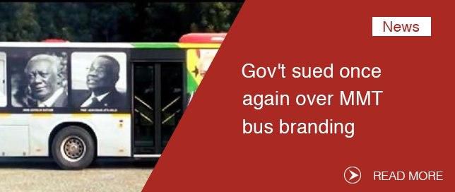 Gov't sued once again over MMT bus branding | Pulse Ghana