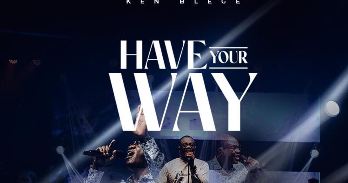 Ken Blege set to outdoor ‘The Have Your Way’ album | Pulse Ghana