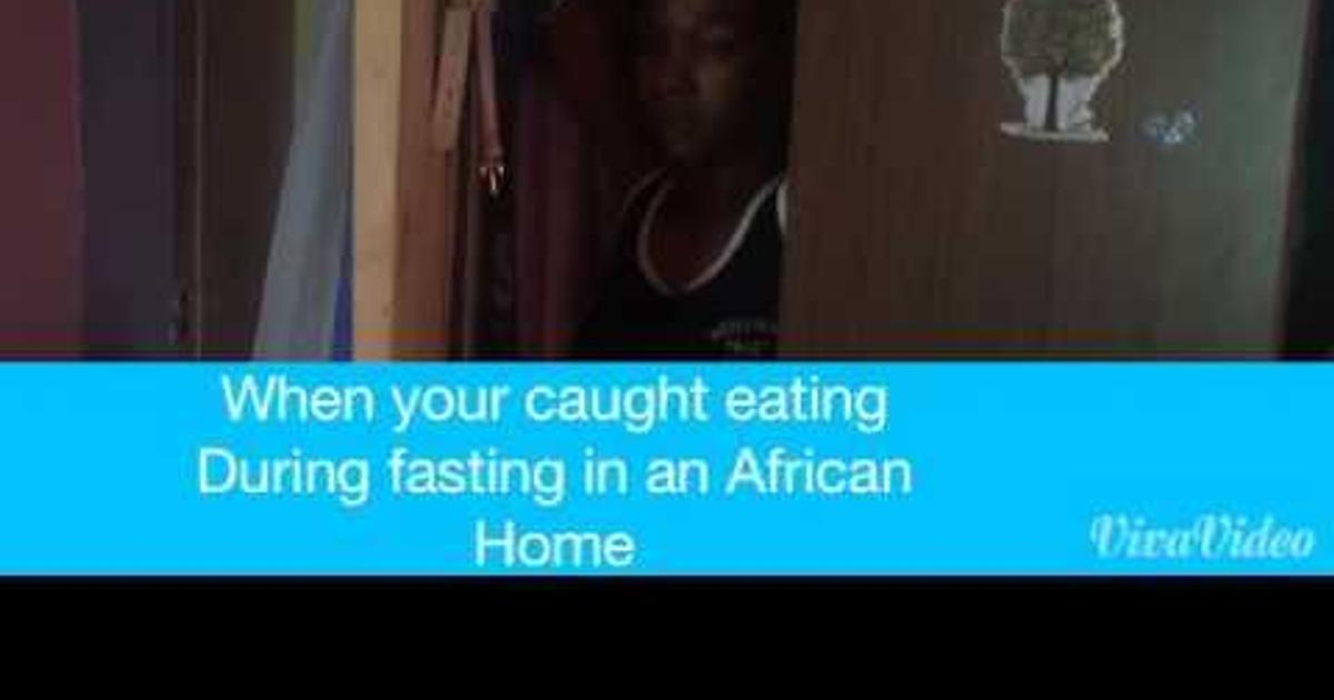 When you are caught eating during fasting in an African home | Pulse ...