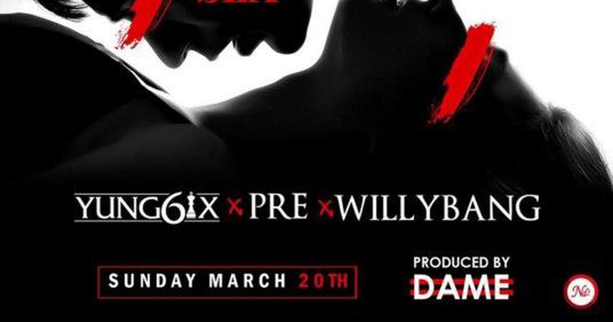 Yung6ix - 'Throwback sex' ft P.R.E, Willybang | Pulse Nigeria