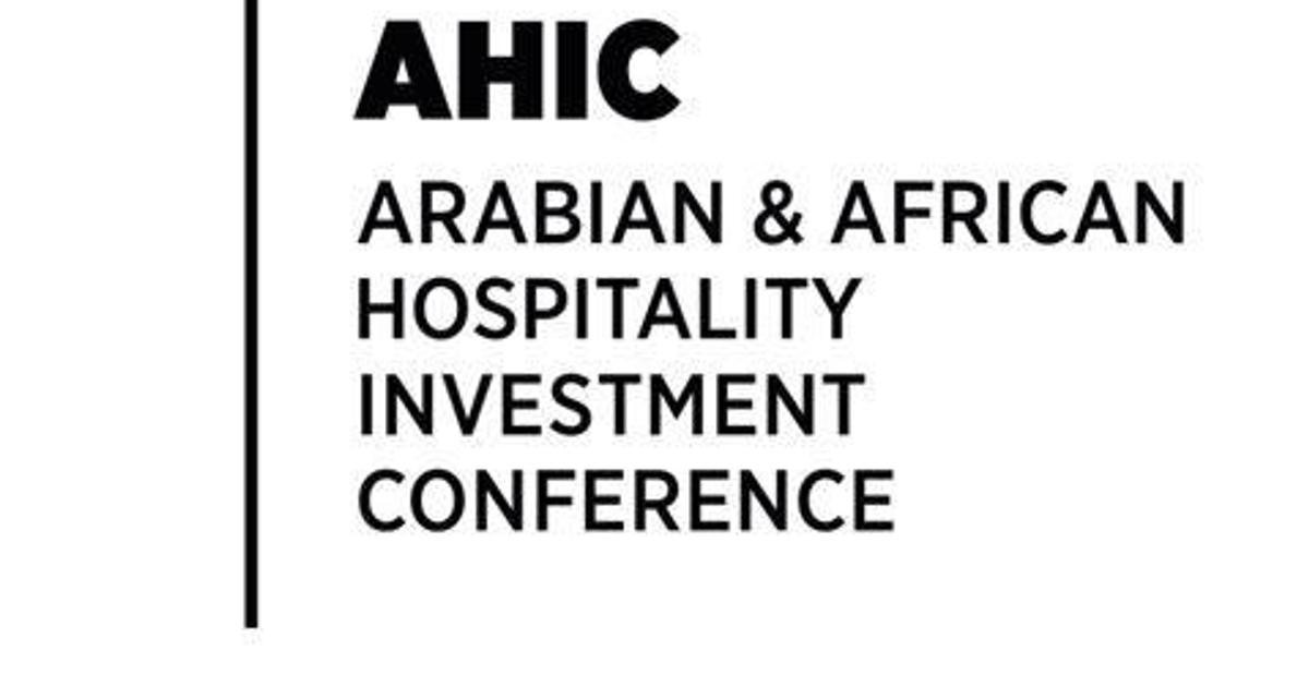 Arabian & African Hospitality Investment Conference (AHIC) 2021 at a ...