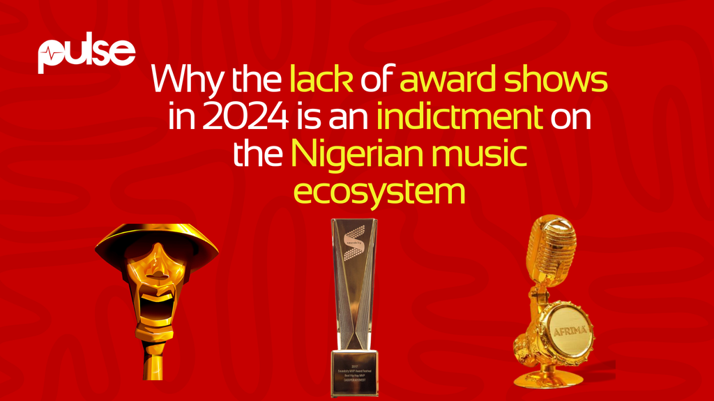 Why the lack of award shows in 2024 is an indictment on the Nigerian ...