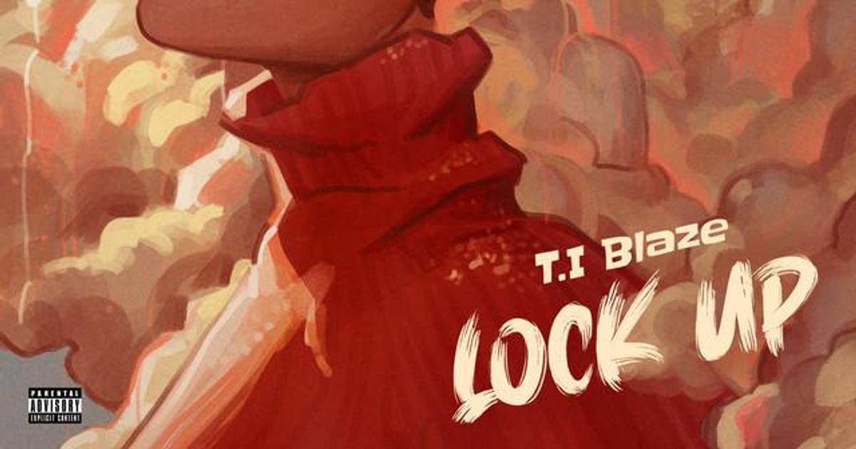 T.I Blaze returns with new single 'Lock Up' | Pulse Nigeria