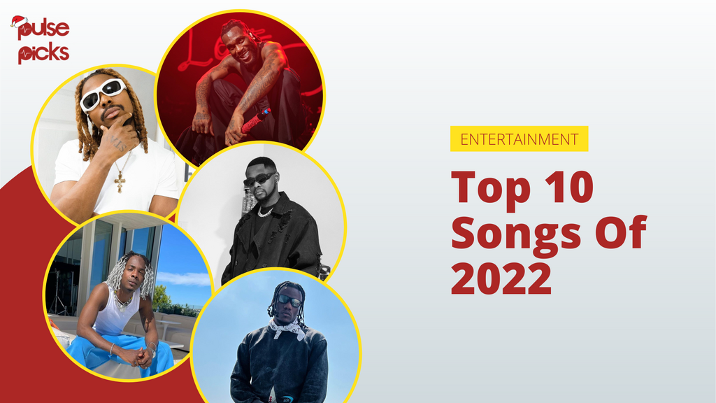 Top 10 Songs of 2022 [Pulse Picks] | Pulse Nigeria