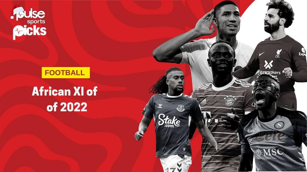 PULSE PICKS: 2022 African XI of the year | Pulse Nigeria