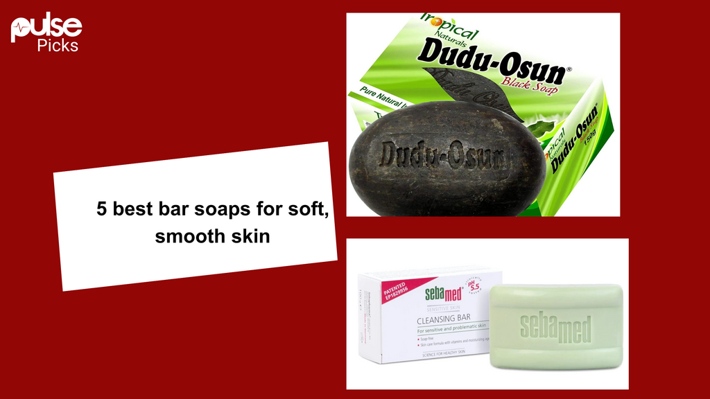 5 best bar soaps for soft, smooth skin | Pulse Nigeria