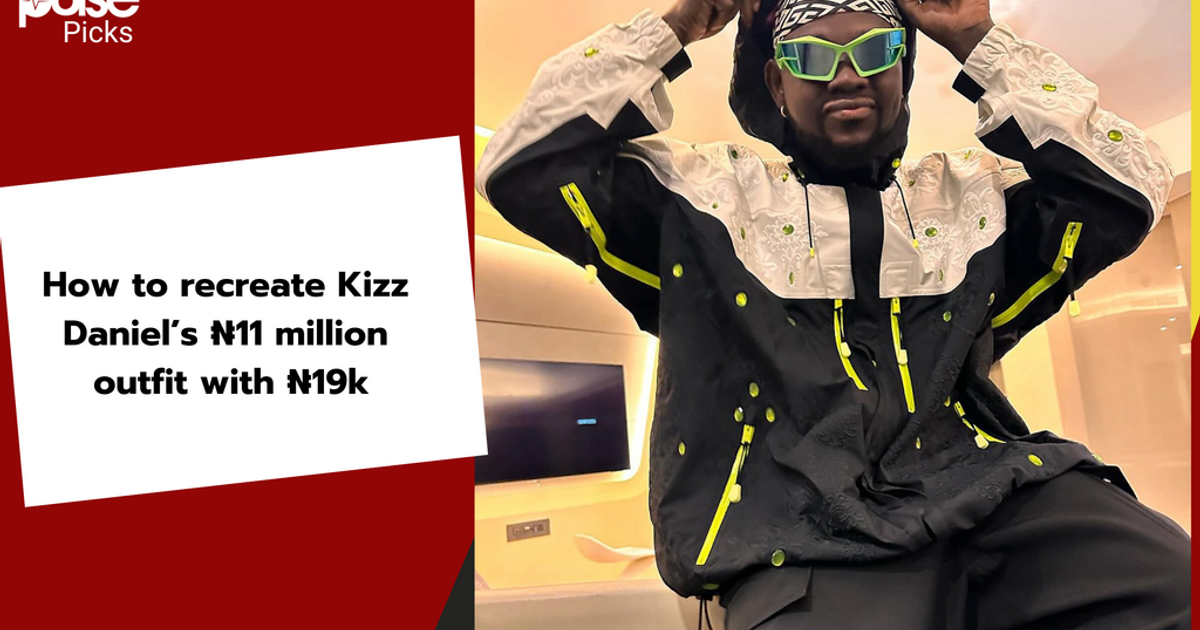 How to recreate Kizz Daniel’s ₦11 million outfit with ₦19k | Pulse Nigeria