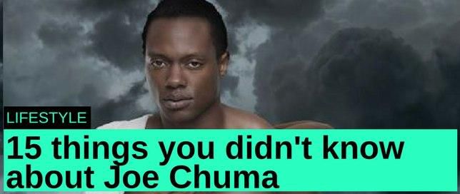 Here are 15 things you did not know about Joe Chuma | Pulselive Kenya