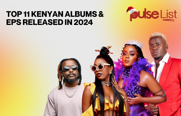 Top 11 Kenyan albums & EPs released in 2024 | Pulselive Kenya