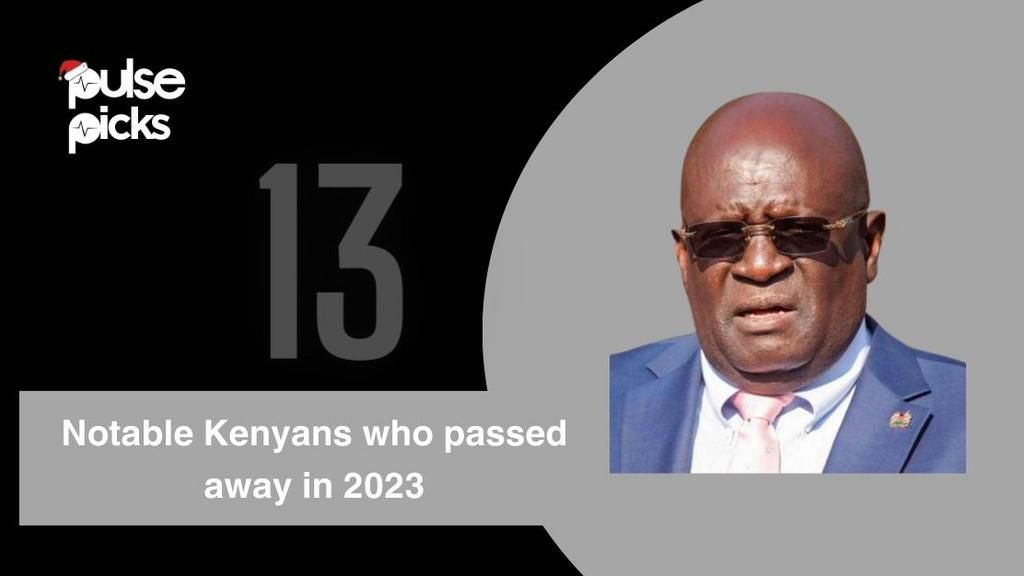 13 notable Kenyans who passed away in 2023 [Pulse Picks] | Pulselive Kenya
